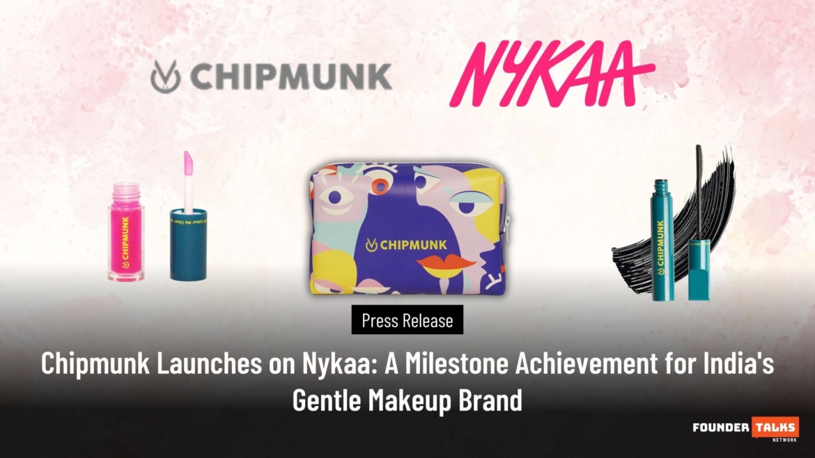 Chipmunk Launches on Nykaa: A Milestone Achievement for India's Gentle ...